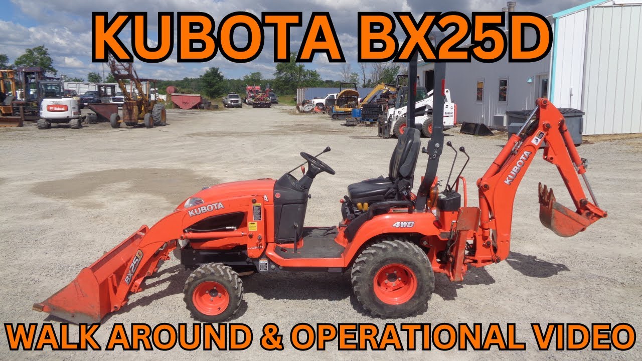 Kubota BX25D Tractor Loader Backhoe Walk Around & Operational Video ...