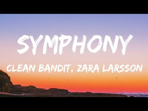 Symphony (Lyrics) - Clean Bandit, Zara Larsson - YouTube