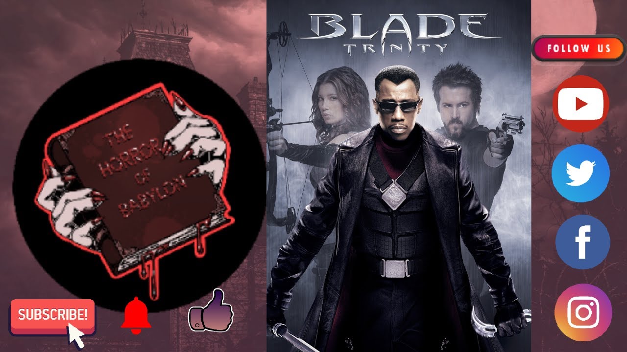 The Blade-a-Thon Episode 3 | Blade: Trinity (2004) - YouTube