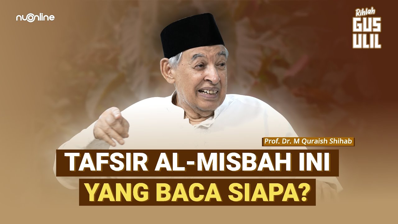Tafsir Al Misbah Ditulis untuk Siapa? | Prof Quraish Shihab - YouTube