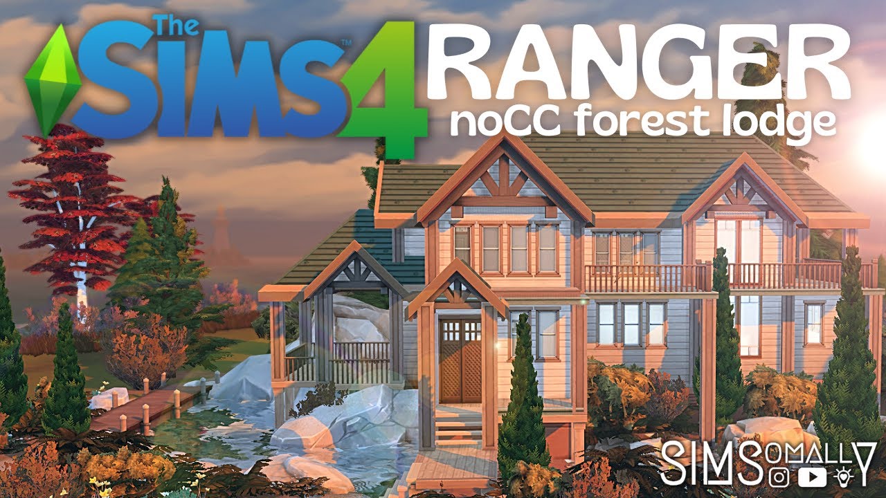 RANGER Forest Lodge -- noCC Sims 4 Speed Build - Mountain Home Demo ...