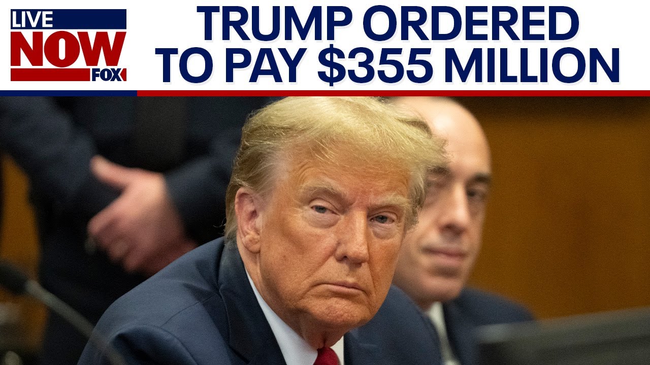 Trump ordered to pay $355 million in civil fraud case | LiveNOW from ...