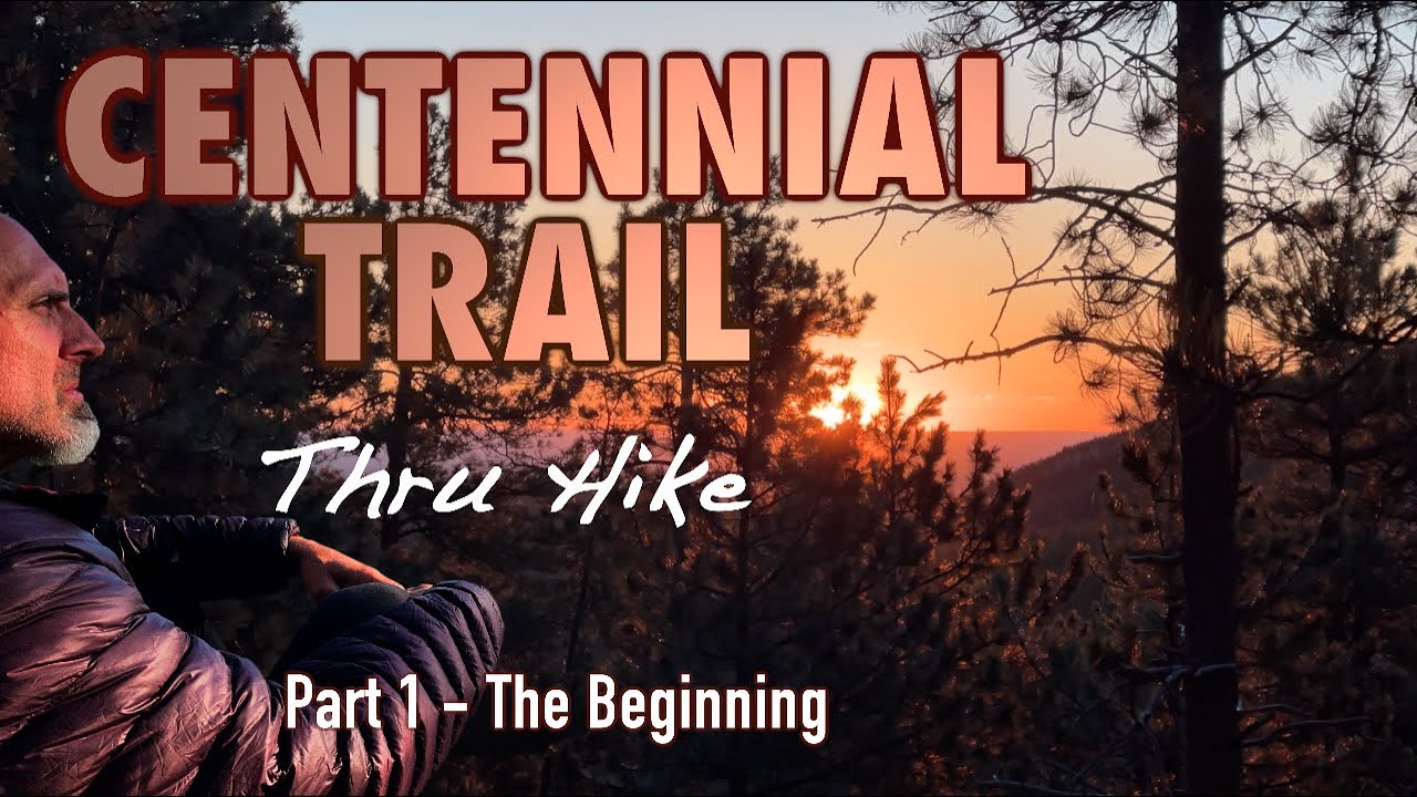 Centennial Trail Thru Hike Pt 1 - YouTube