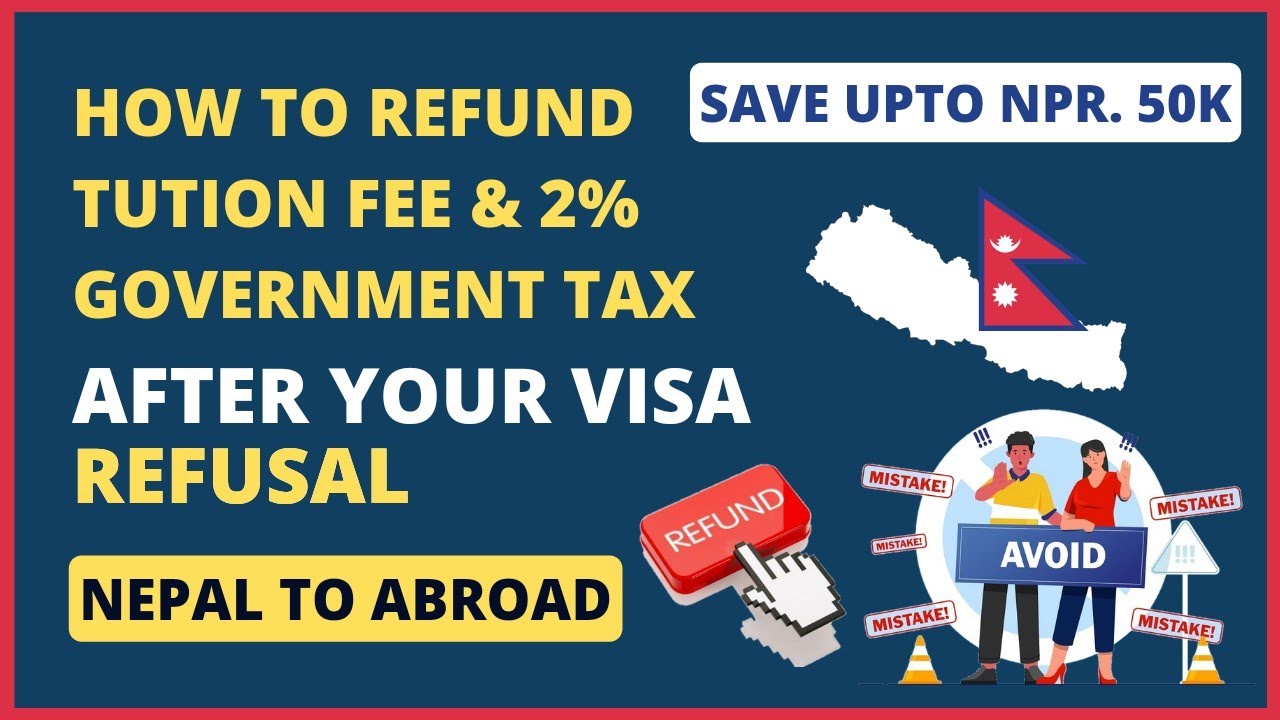 Fee Refund process after Visa Refusal | Refund 2% Tax From Nepal ...