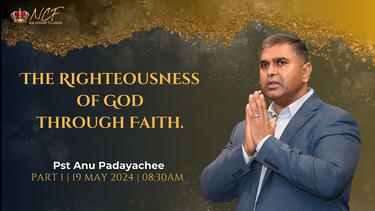 Pastor Anu Padayachee - The Righteousness of God through Faith | Part 1 ...