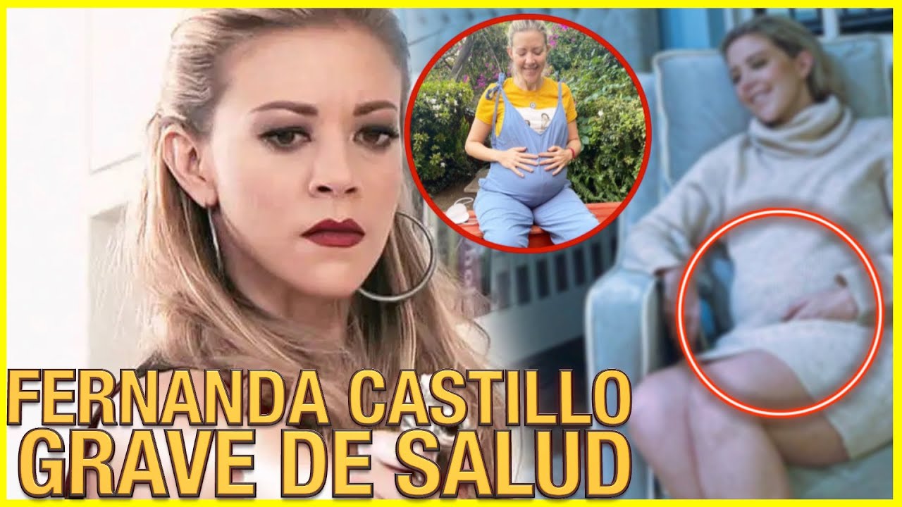 ¡Qué Triste! Fernanda Castillo fue hospitalizada al estar grave de ...
