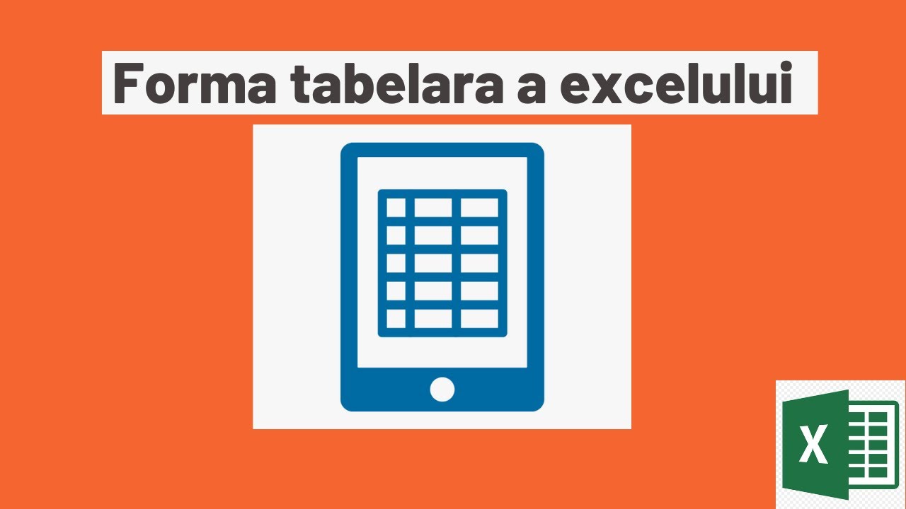 Forma tabelara a excelului - YouTube