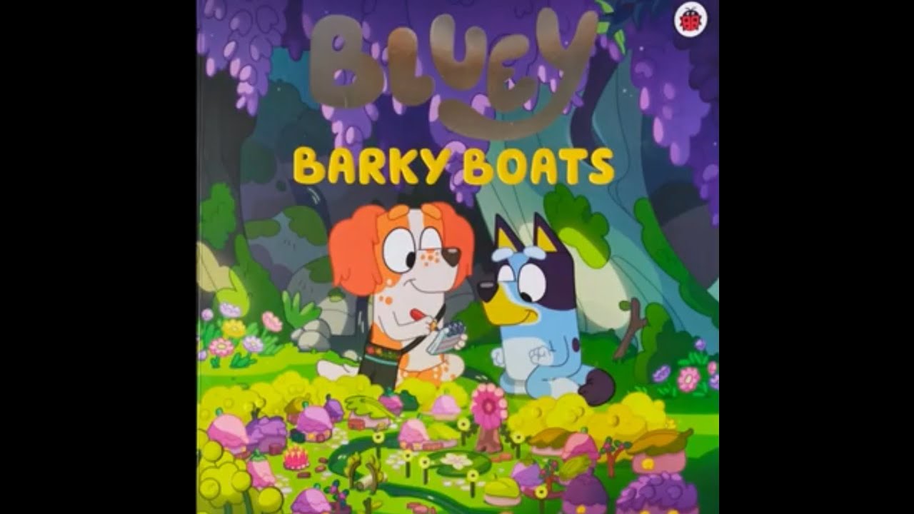 Bluey, Barky Boats, read aloud picture book - YouTube