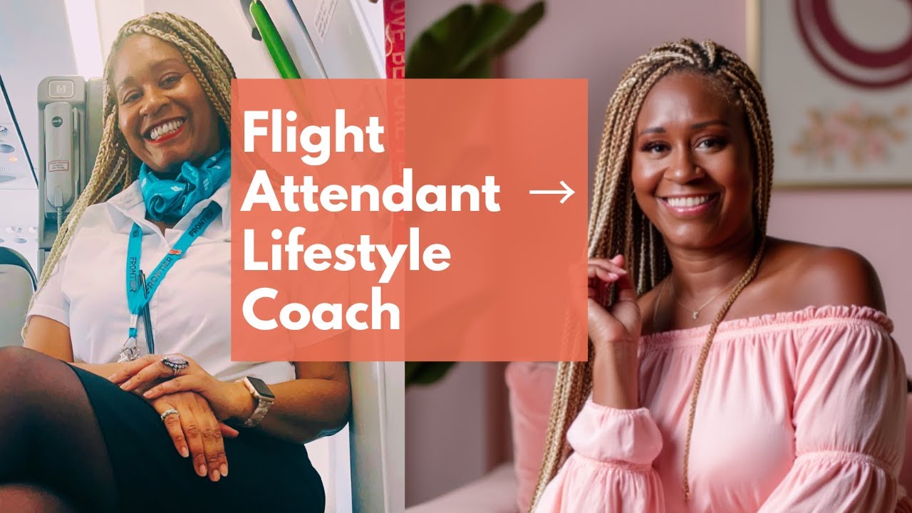 My Flight Attendant Journey to Luxury Lifestyle Coach: Redefining ...