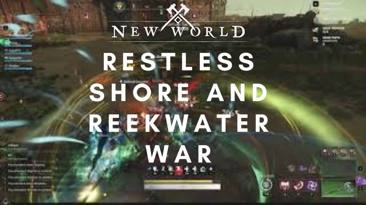 BATTLE FOR RESTLESS SHORE AND REEKWATER ~ NEW WORLD - YouTube