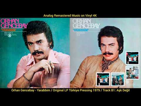 Orhan Gencebay - Aşk Değil (Original LP Song Analog Remastered 1979) 4K