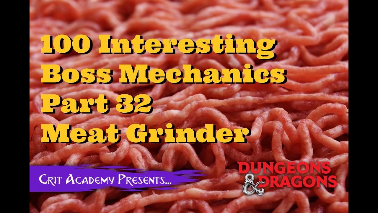 D&D Tips | 100 Interesting Boss Mechanics Part 32: Meat Grinder | 1 ...