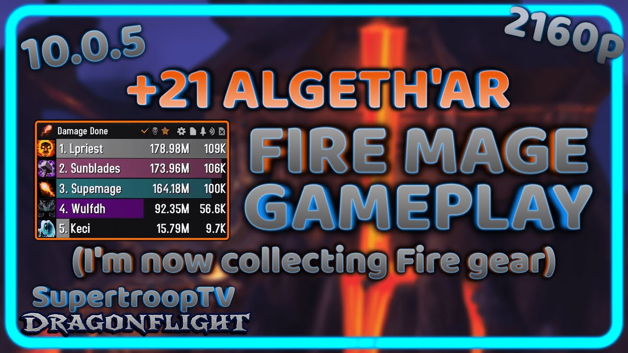 +21 Algethar Academy Fire Mage 10.0.5 Gameplay - YouTube