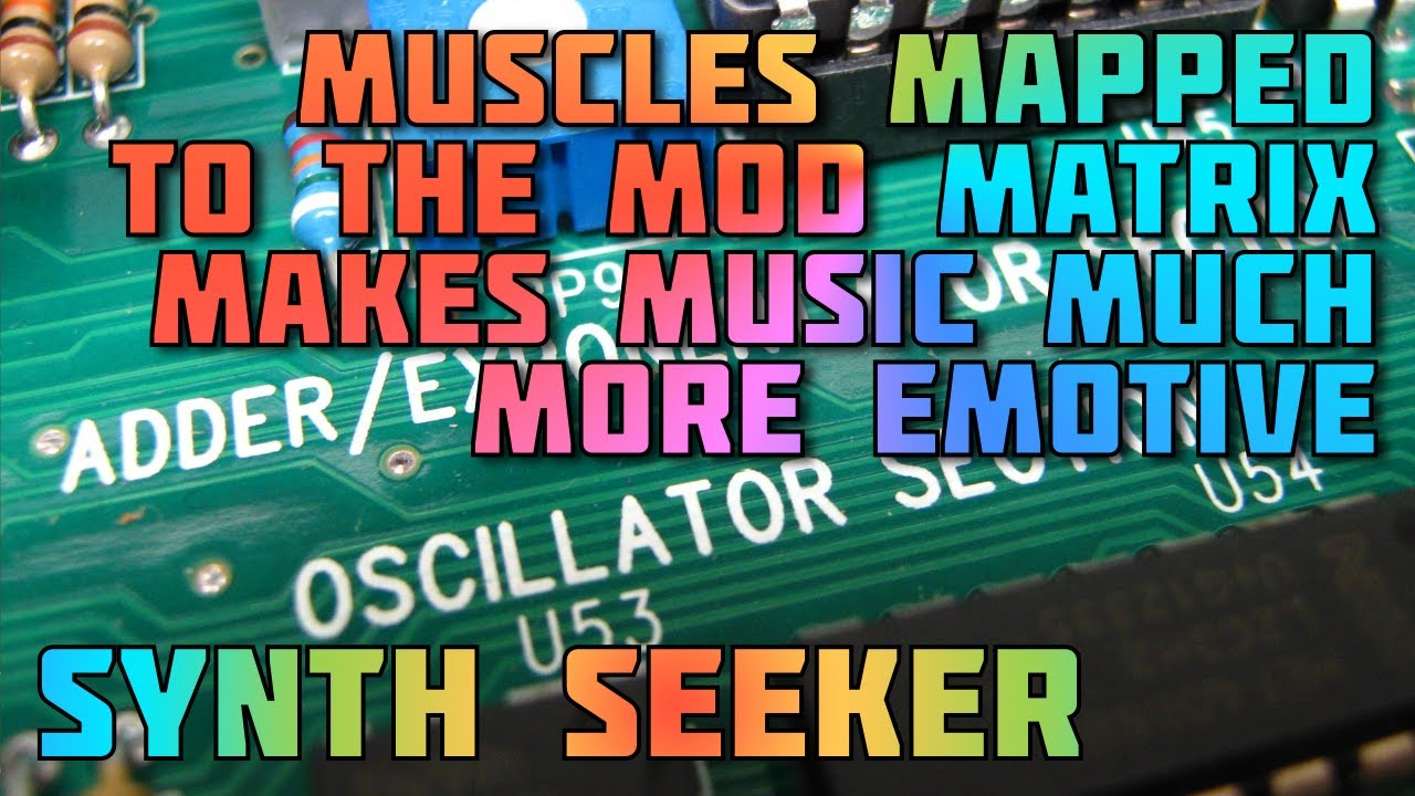 Put Your Muscles In The Mod Matrix - YouTube