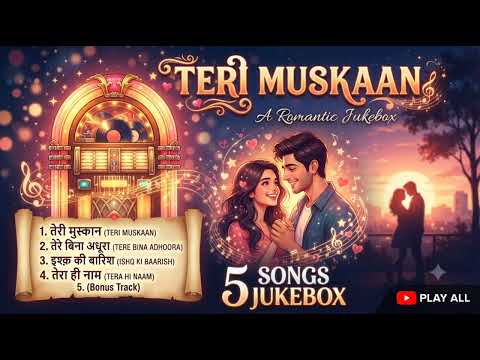 Tere muskan song | 5 Songs |Jukebox 