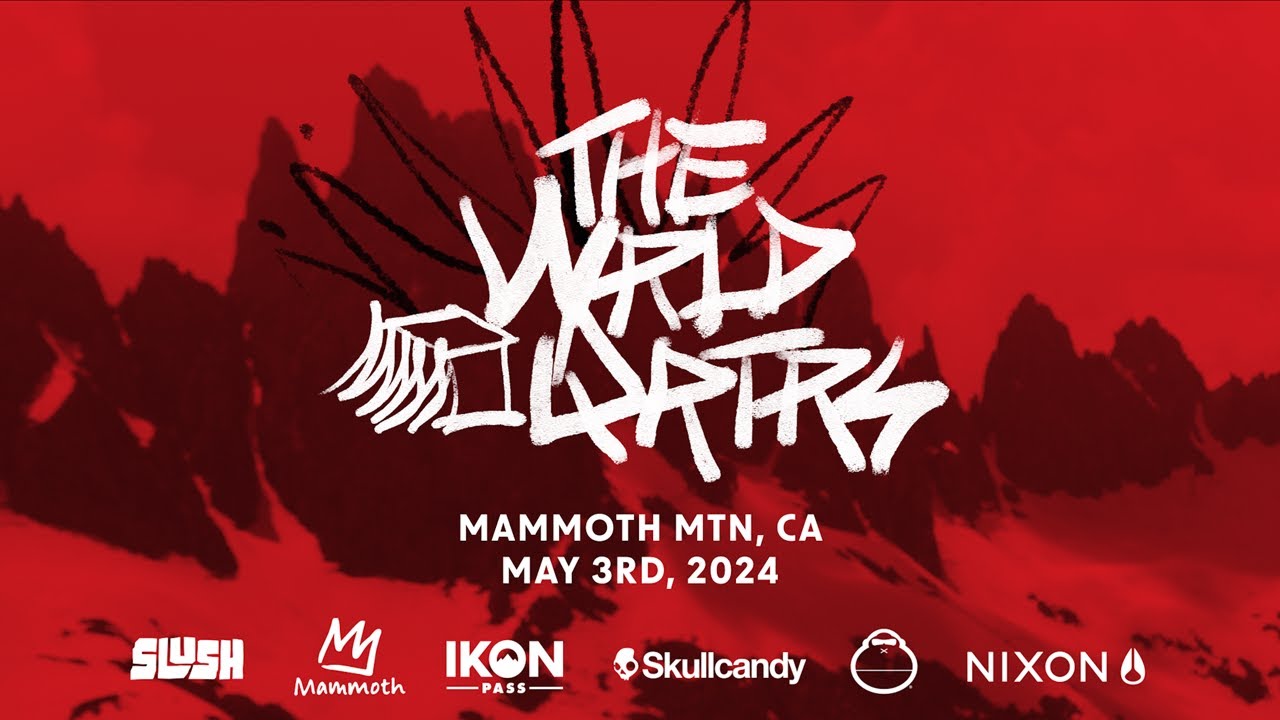 2024 SLUSH WORLD QUARTERPIPE CHAMPIONSHIPS AT MAMMOTH MOUNTAIN ...