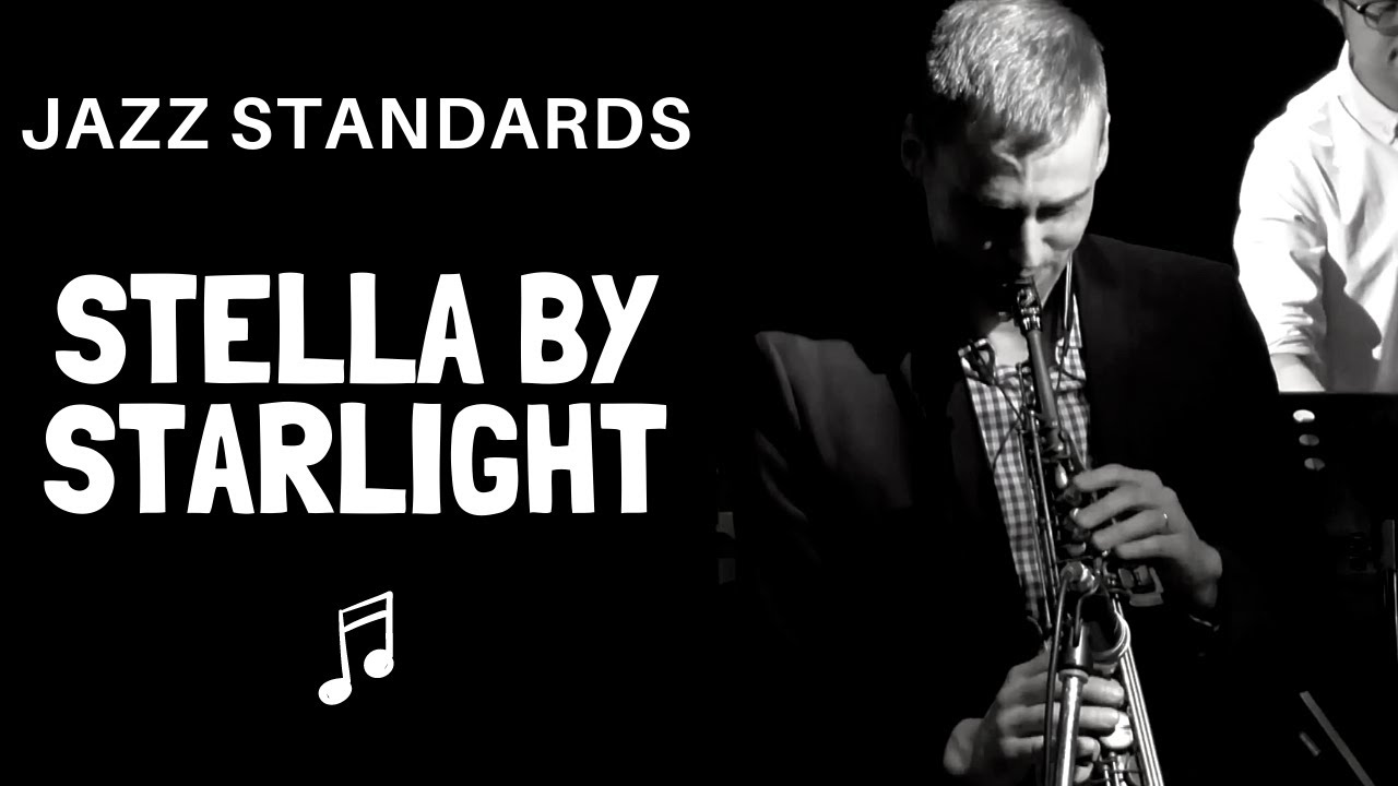 JAZZ STANDARDS 🎷 "Stella By Starlight" - YouTube