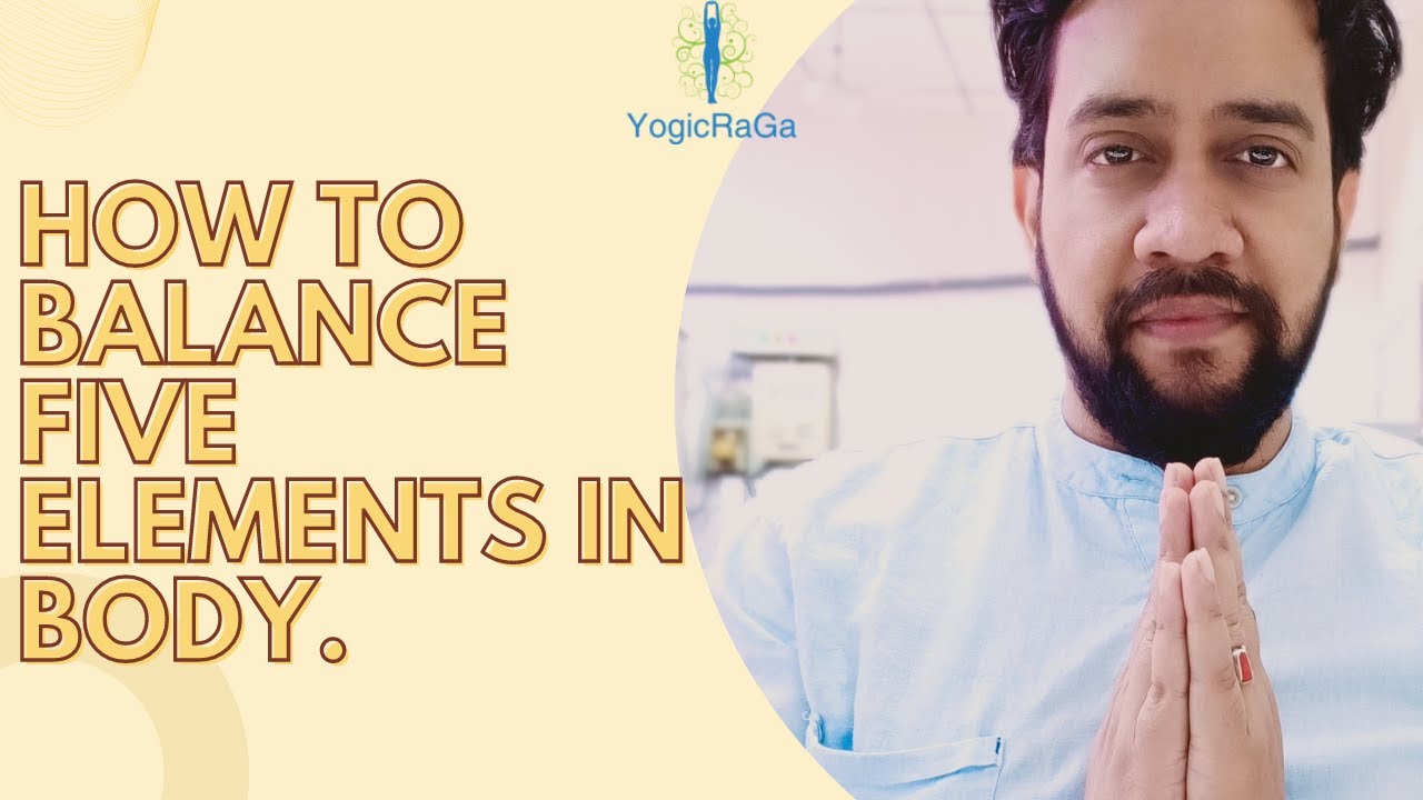How to balance five elements in Body || Using the Five Elements to ...