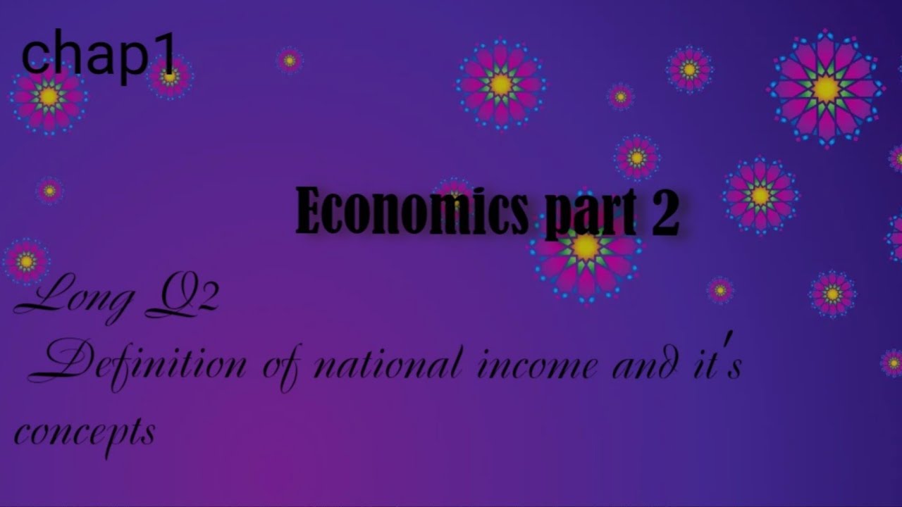 Definition of national income and it's concepts | Economics part 2 ...