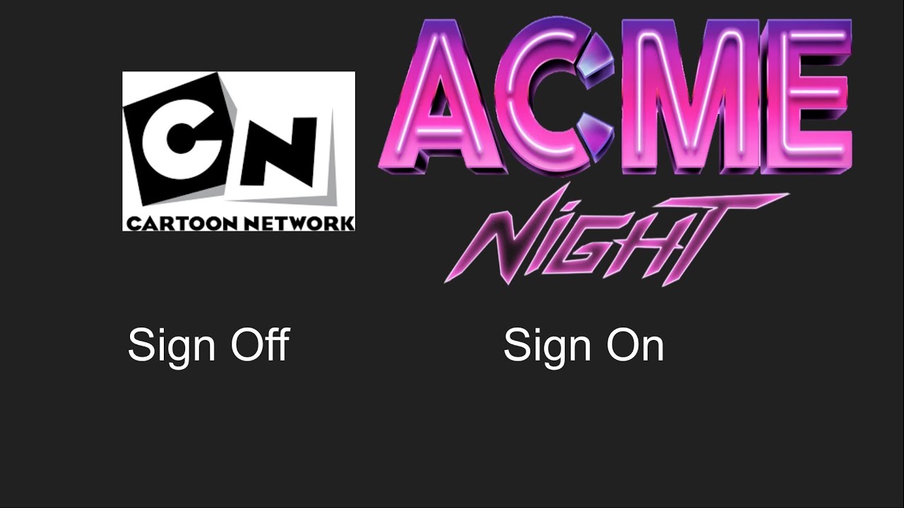Cartoon Network Sign Off ACME NIGHT Sign On Sunday April 28,2024 - YouTube