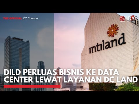DILD Perluas Bisnis ke Data Center Lewat Layanan DC Land | 1ST SESSION CLOSING