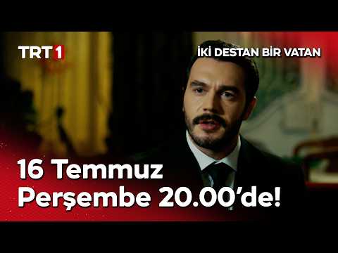 İki Destan Bir Vatan, Perşembe 20.00'de TRT 1'de! l \