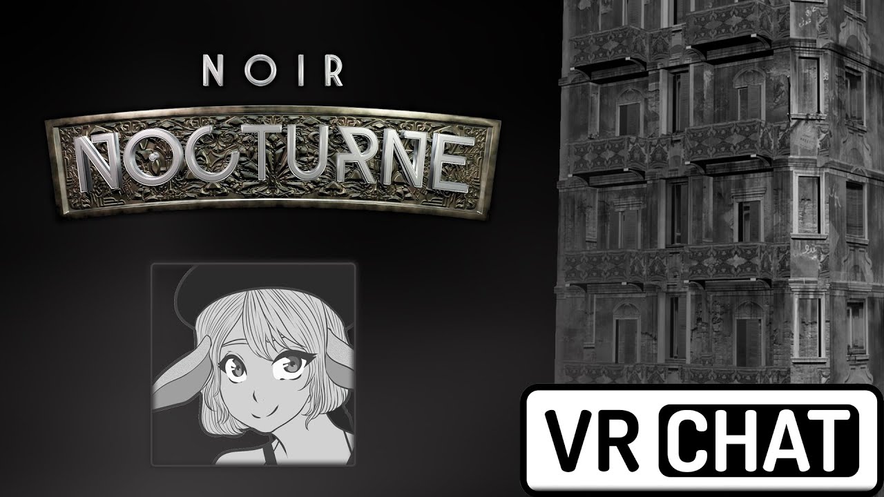 A Monochrome Horror -NOIR- | VRChat - YouTube
