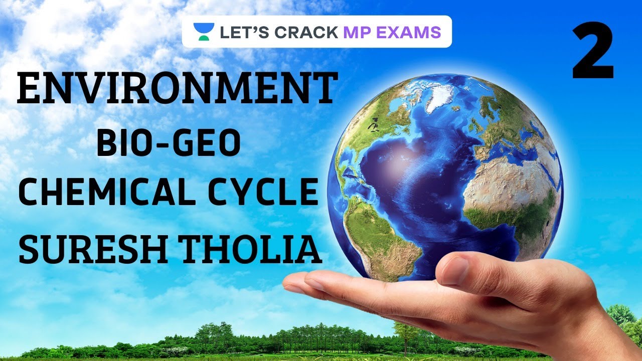Bio-Geo Chemical Cycle | Environment | MPPSC 2019/2020 | Suresh Tholia ...