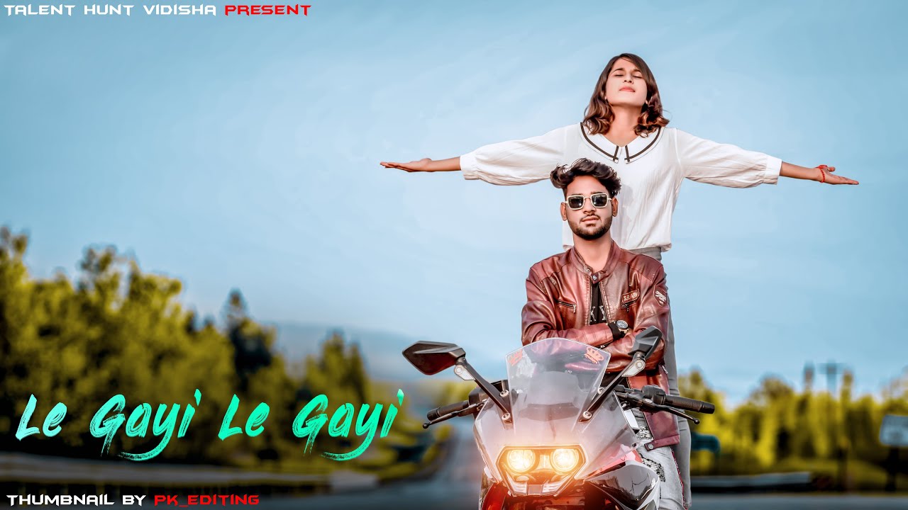 Le Gayi Le Gayi | Cute Love Story | Latest Hindi Song | Talent Hunt ...