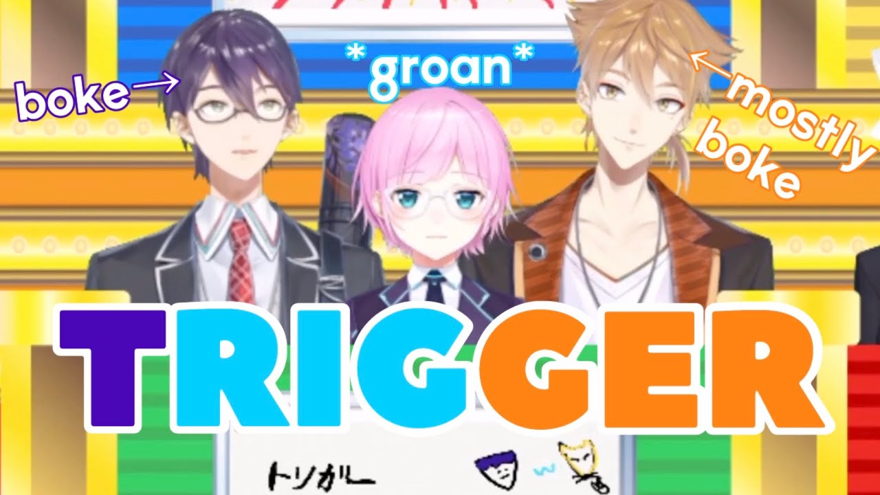 [Eng Subs] Trigger: the boke, mostly boke, and the groaning one [Nijisanji] - YouTube