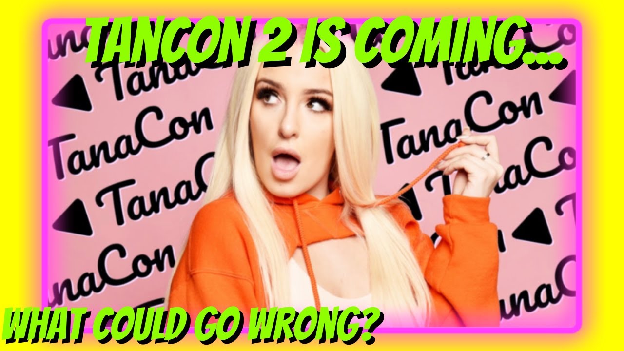 Tana Mongeau is planning TANACON 2?! - YouTube