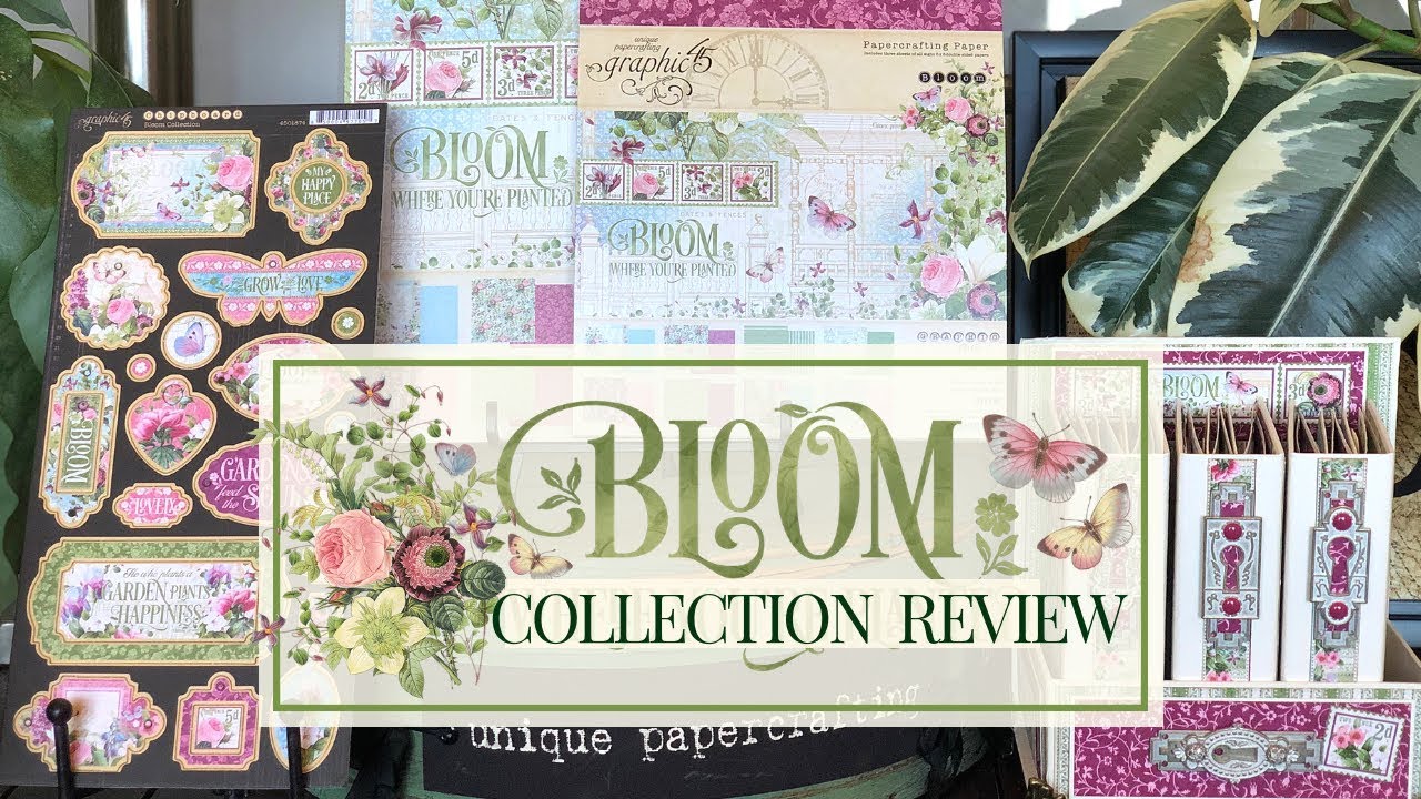 Bloom by Graphic 45 Collection Reveal - YouTube