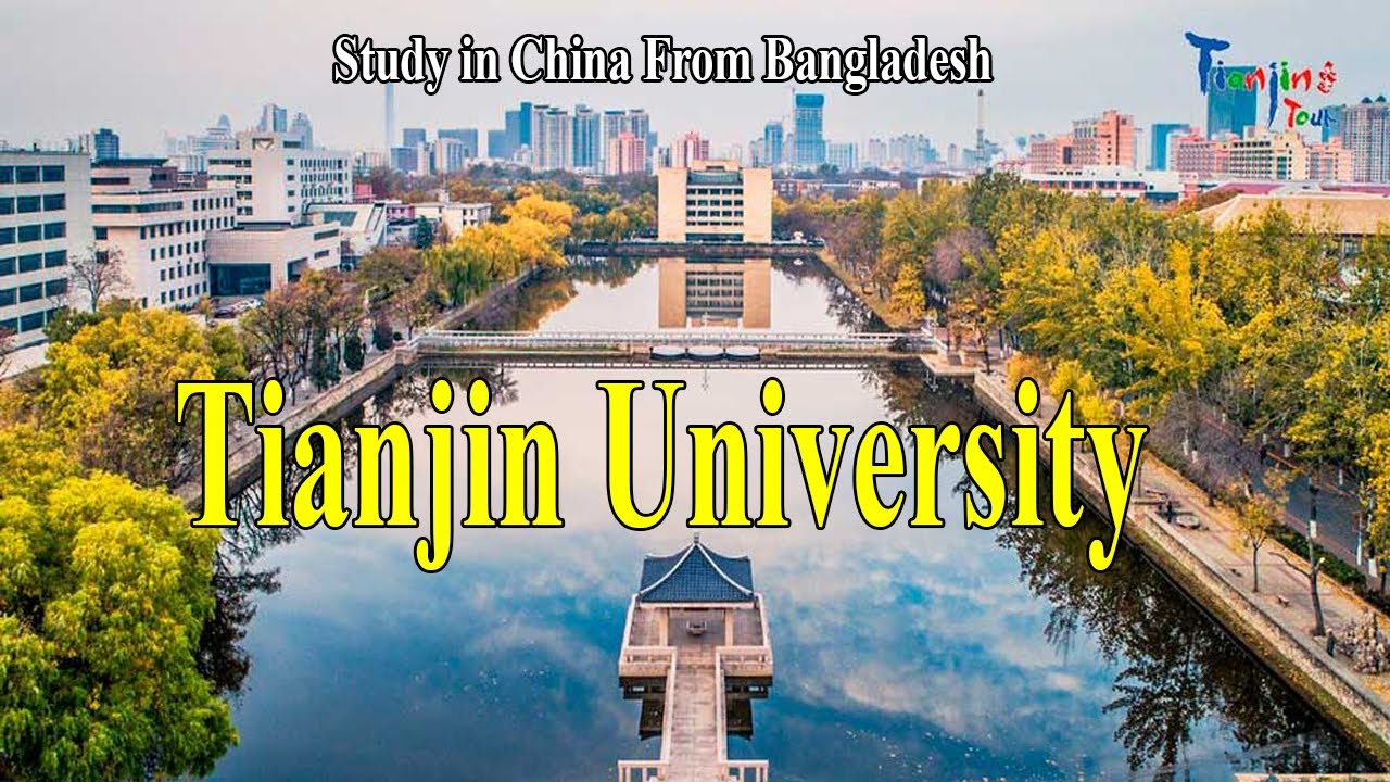Tianjin University Review | Bachelor Program | Full & Partial ...