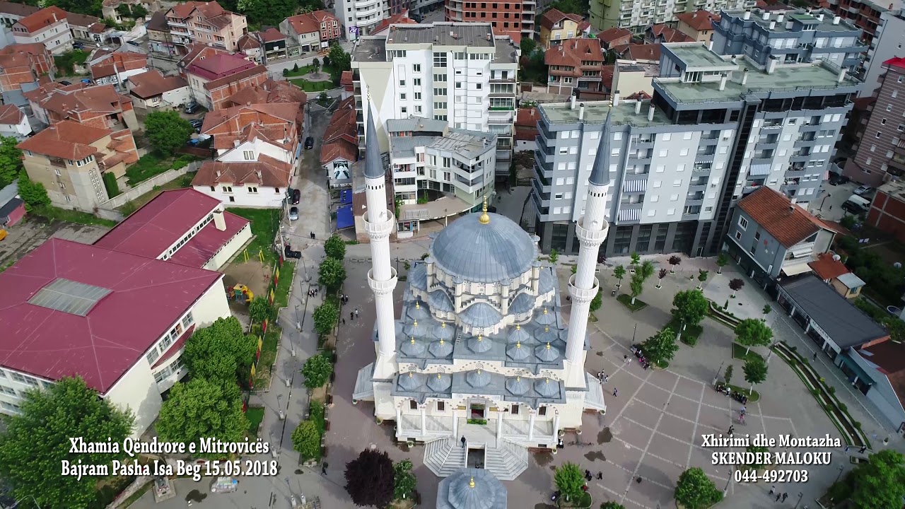 Xhamia Qëndrore e Mitrovicës, Bajram Pasha, 15.05.2018 ( Video 4K ...