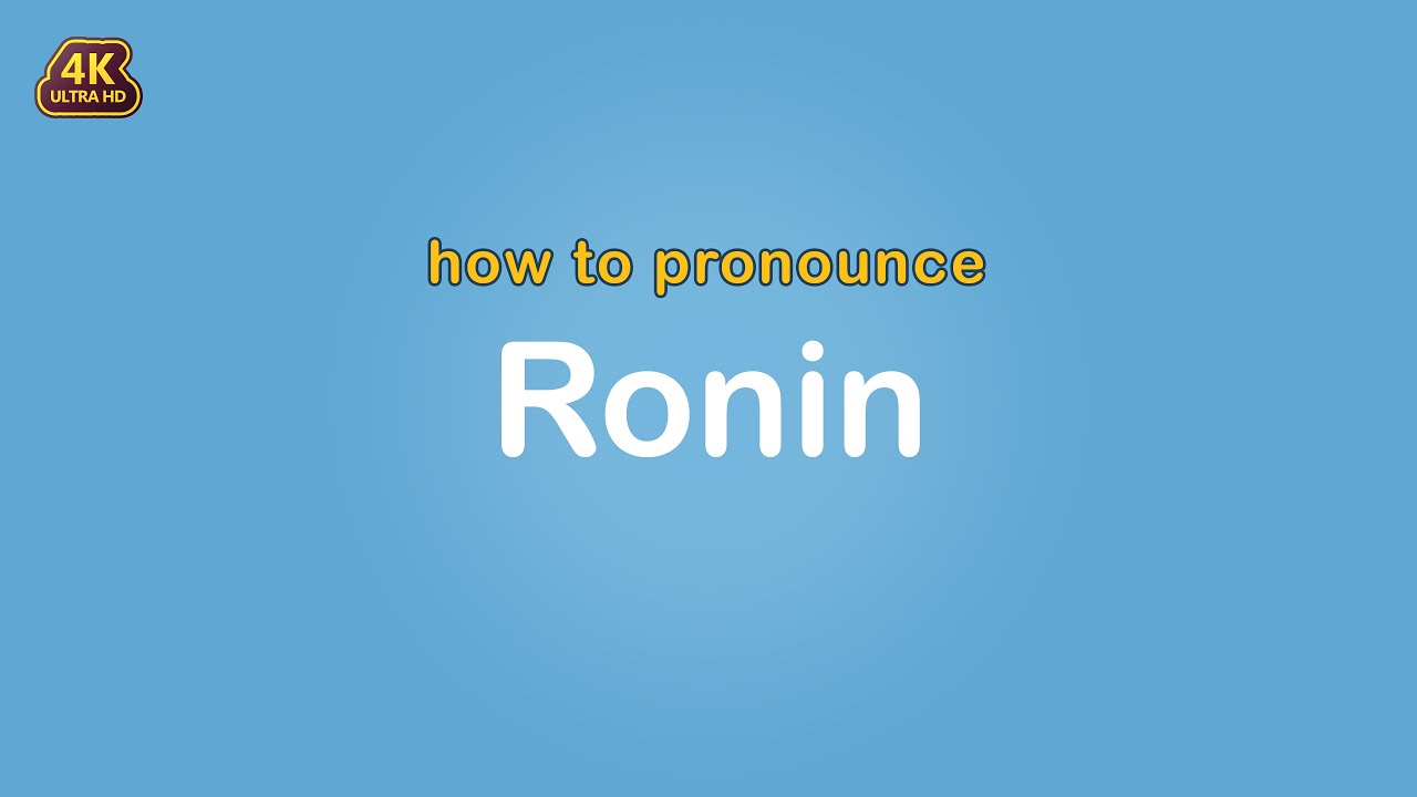 how to pronounce Ronin 【Name】 - YouTube