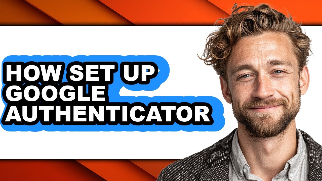 How Set Up Google Authenticator (full Guide) - YouTube