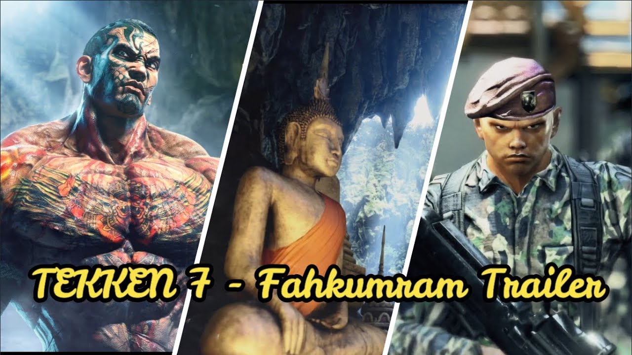 TEKKEN 7 Fahkumram Ofitial Trailer... - YouTube