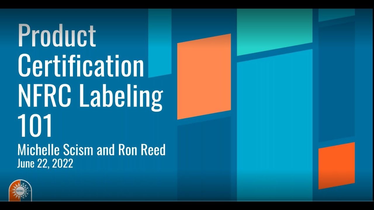 NFRC's Certification Labeling for Windows, Doors, and Skylights - YouTube