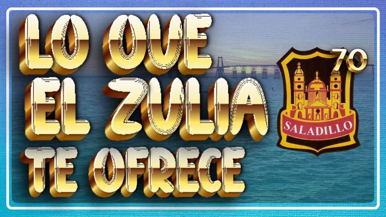 GAITA 2023 LO QUE EL ZULIA TE OFRECE Saladillo Del 70 - YouTube