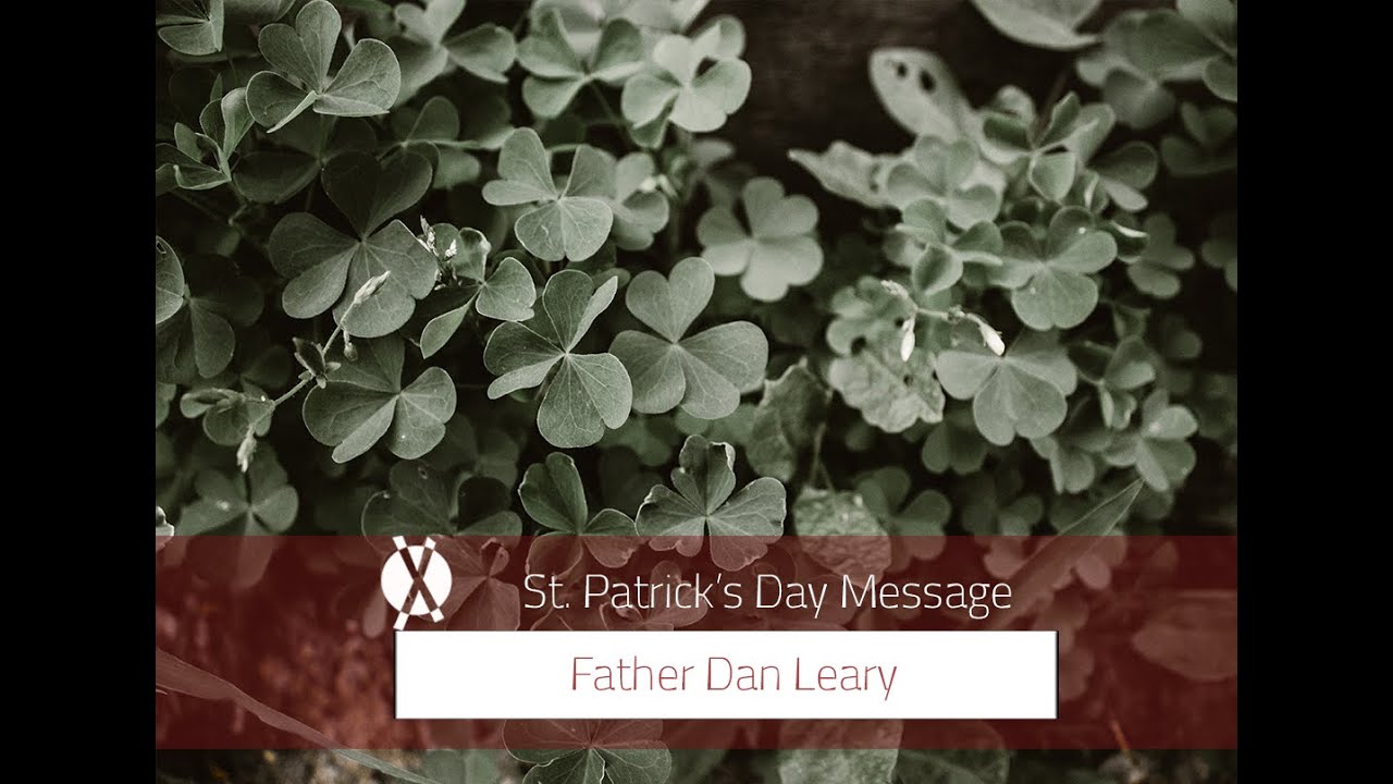 St. Patrick's Day Message By Father Dan Leary - YouTube