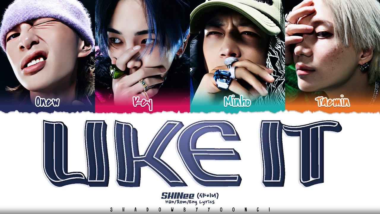 SHINee Like It Lyrics (샤이니 Like It 가사) [Color Coded Han_Rom_Eng ...