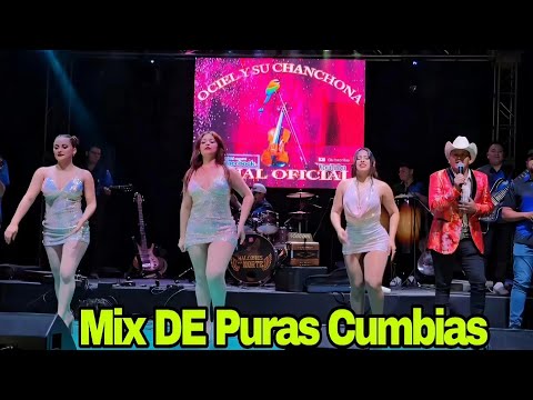 Mix Sabroso Puras Cumbias Ociel Y Su Chanchona Official Contratos Al 7408 8718 
