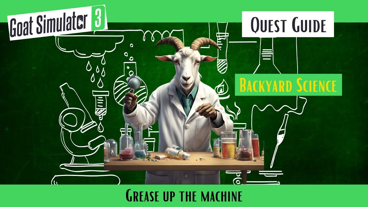 Goat Simulator 3 - Event - Backyard Science - How to Grease up the ...