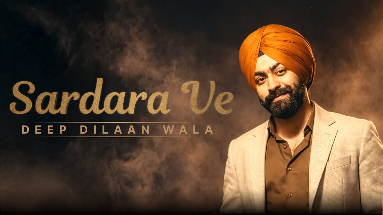 Sardara ve | Deep Dilaan Wala | Latest Punjabi Songs 2026 | Folk ...