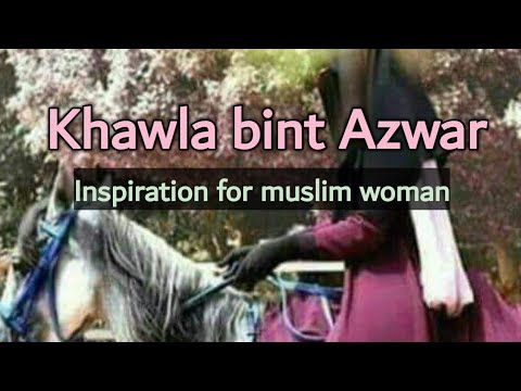 Khawla Bint Azwar | Muslim Women Series - YouTube