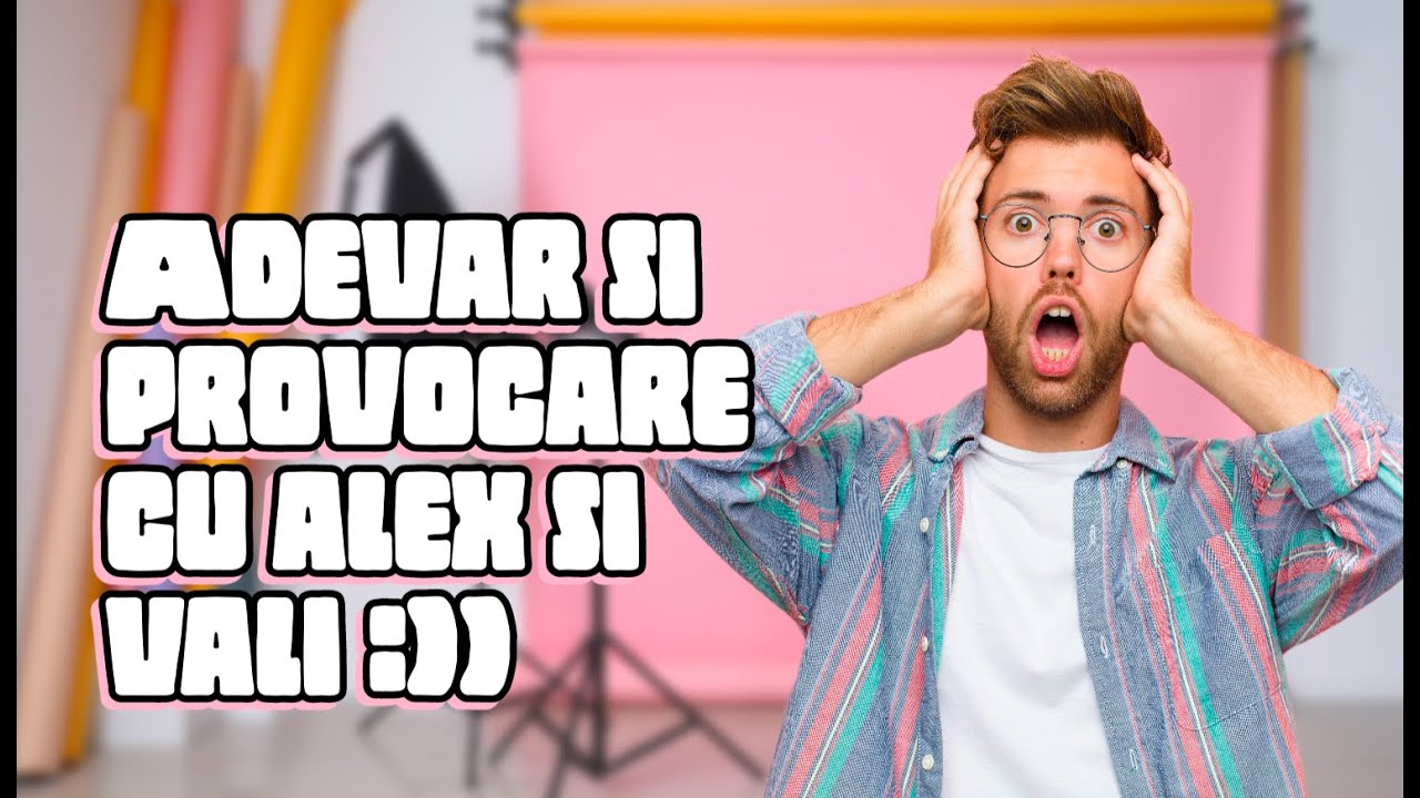 Adevar si provocare cu Alex si Vali :) - Best of 2018 - YouTube