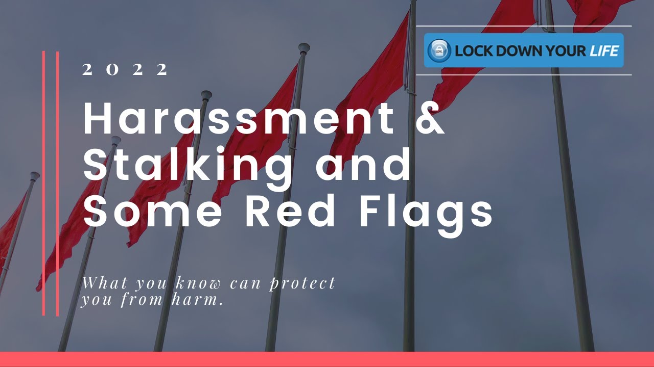 Harassment and Stalking and Some Red Flags - YouTube