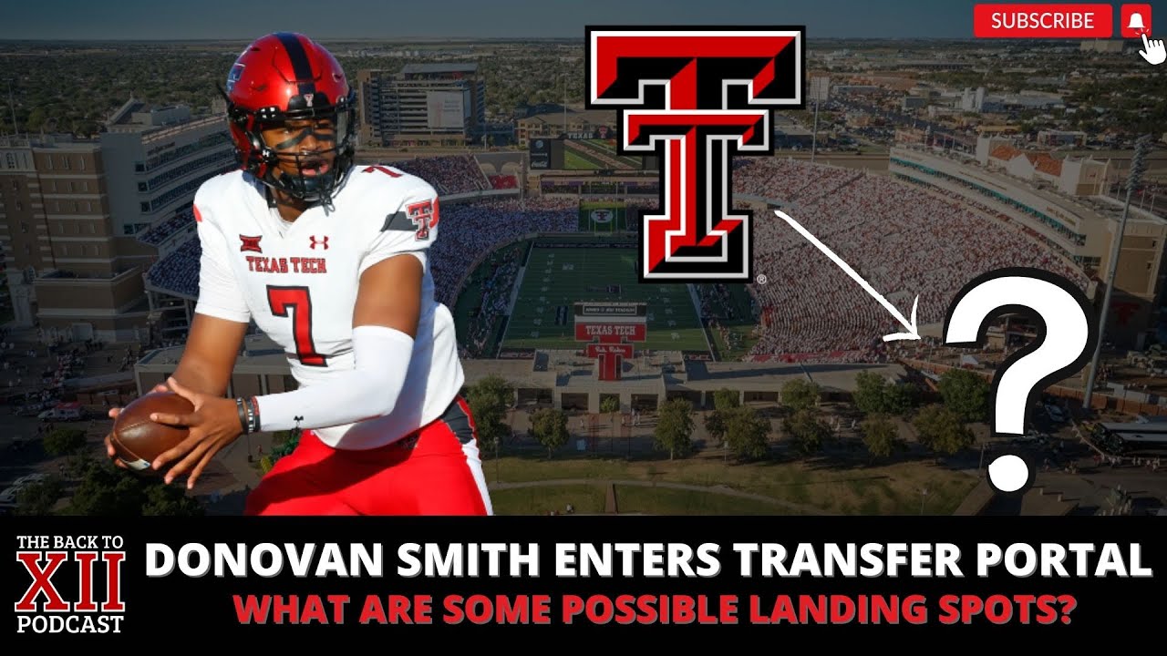 Texas Tech Football: Donovan Smith Enters Transfer Portal | College ...