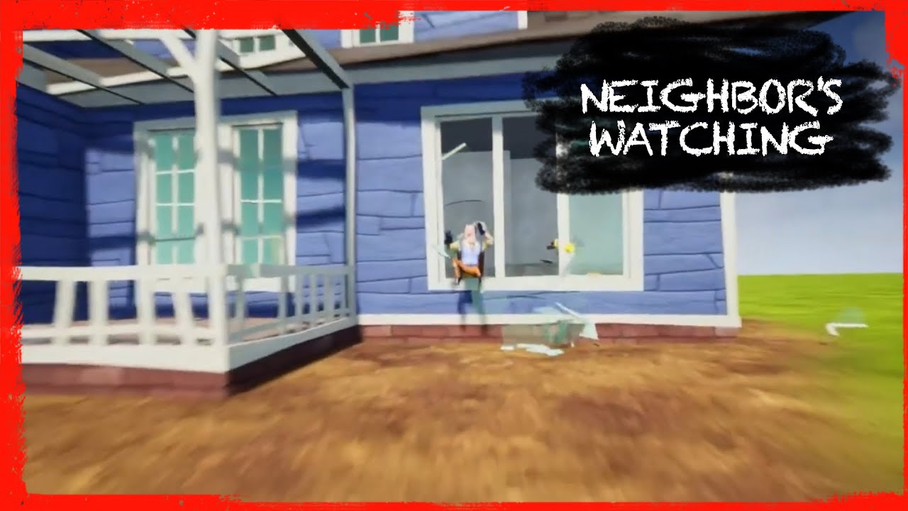 HELLO NEIGHBOR MOD: NEIGHBOR'S WATCHING - UNINTERESTING CHASE FROM A ...