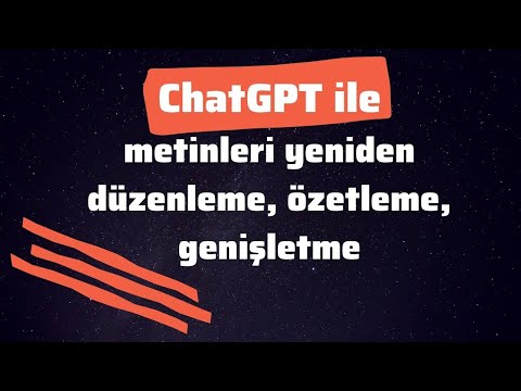 ChatGPT ile metinleri yeniden düzenleme, özetleme, genişletme,benzerlik düşürme/ChatGPT Paraphrasing